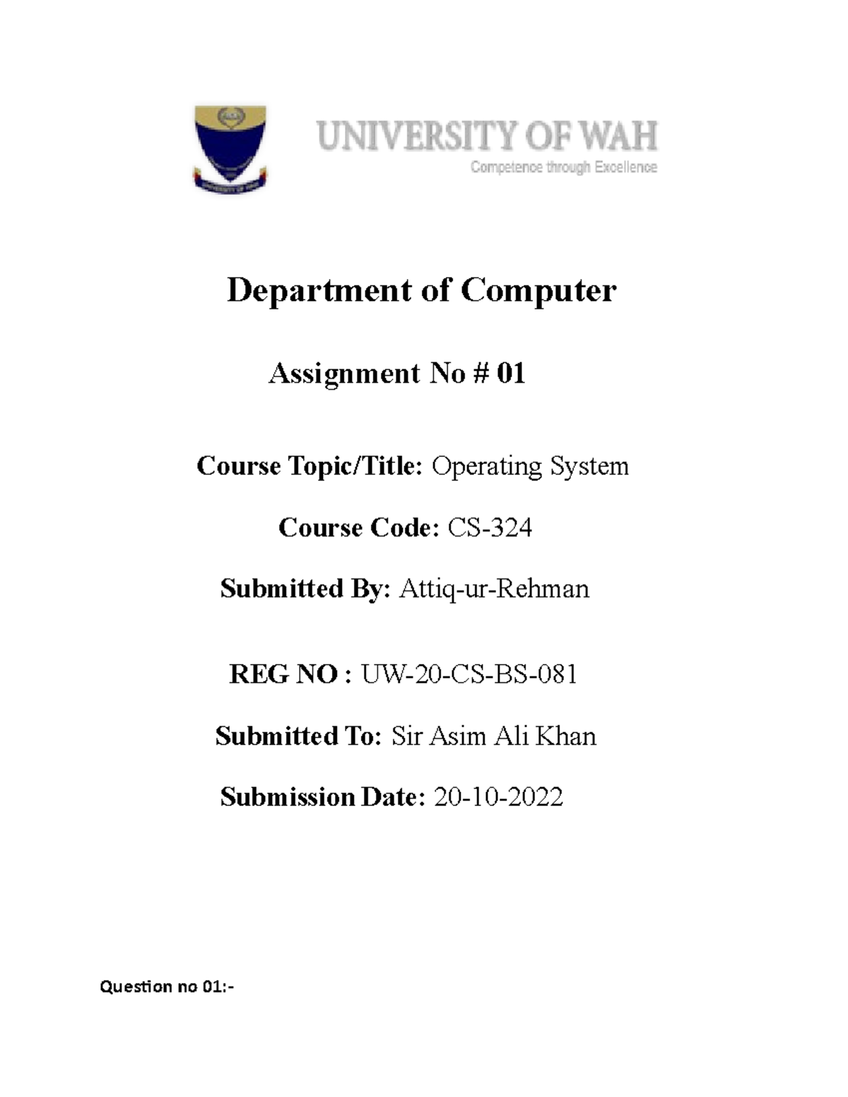 Attiq-ur- Rehman (UW-20-CS-BS-081) - Department of Computer Assignment No # 01 Course Topic ...