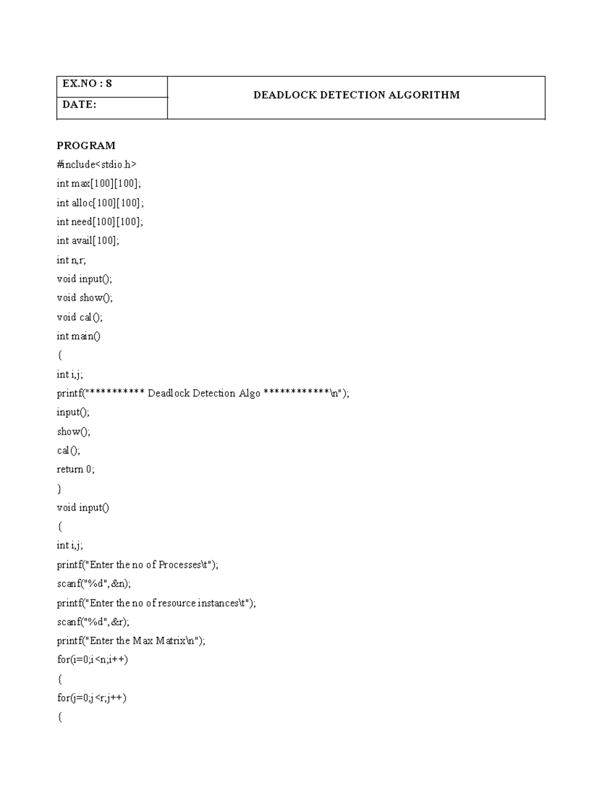 EX 8 - cleared manual. - EX : 8 DEADLOCK DETECTION ALGORITHM DATE: PROGRAM #include int - Studocu