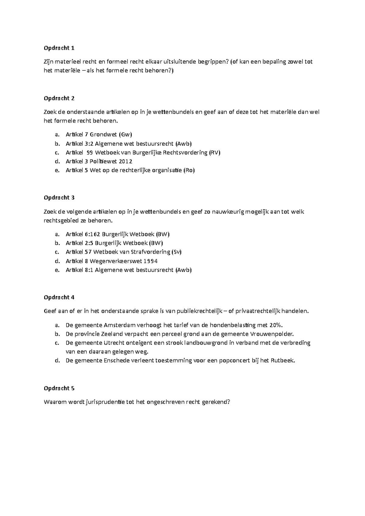 Jgk opdrachten les 2 - Opdracht 1 Zijn materieel recht en formeel recht ...