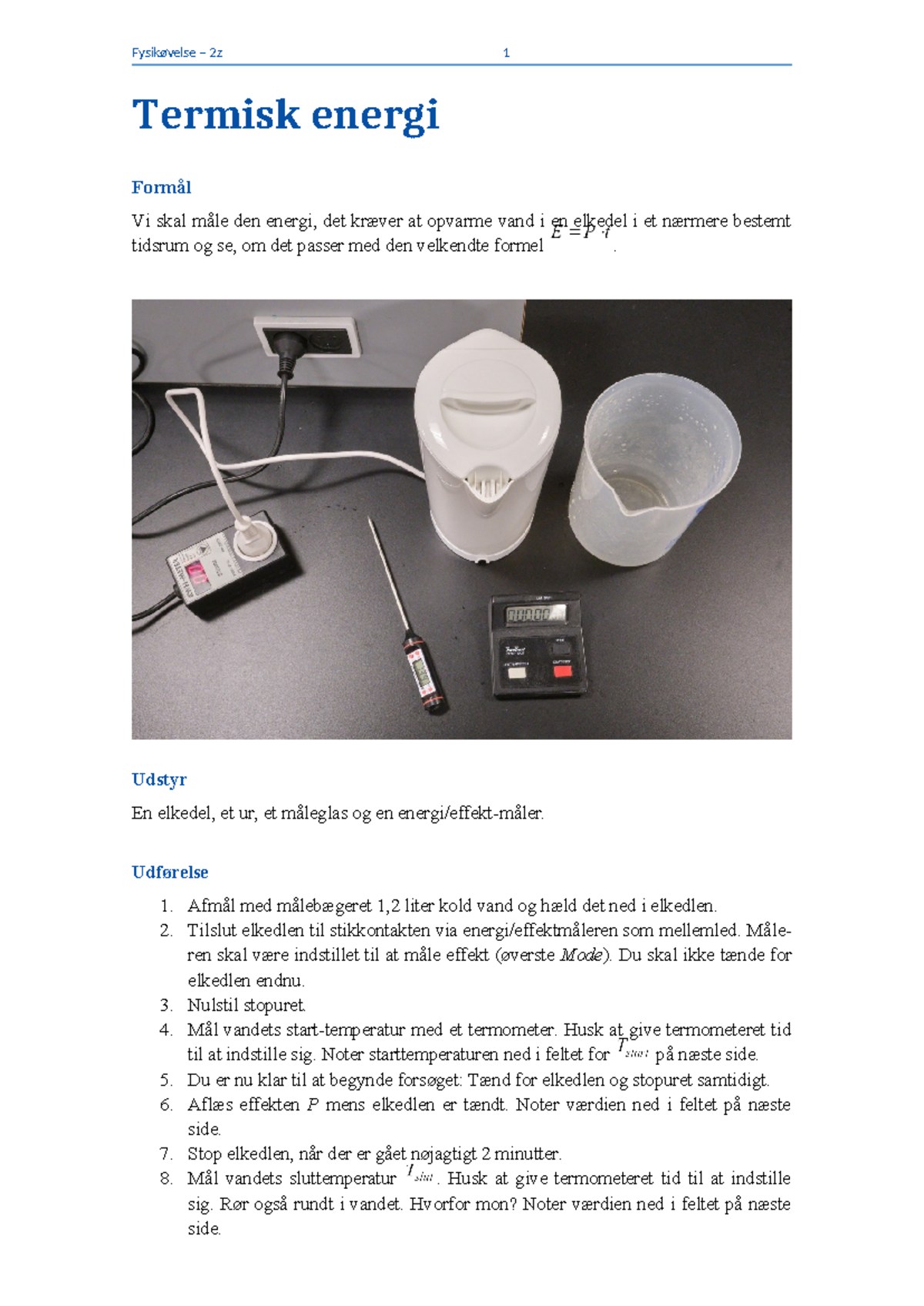 C termisk energi - Journal - Fysikøvelse – 2z 1 Termisk energi Formål ...