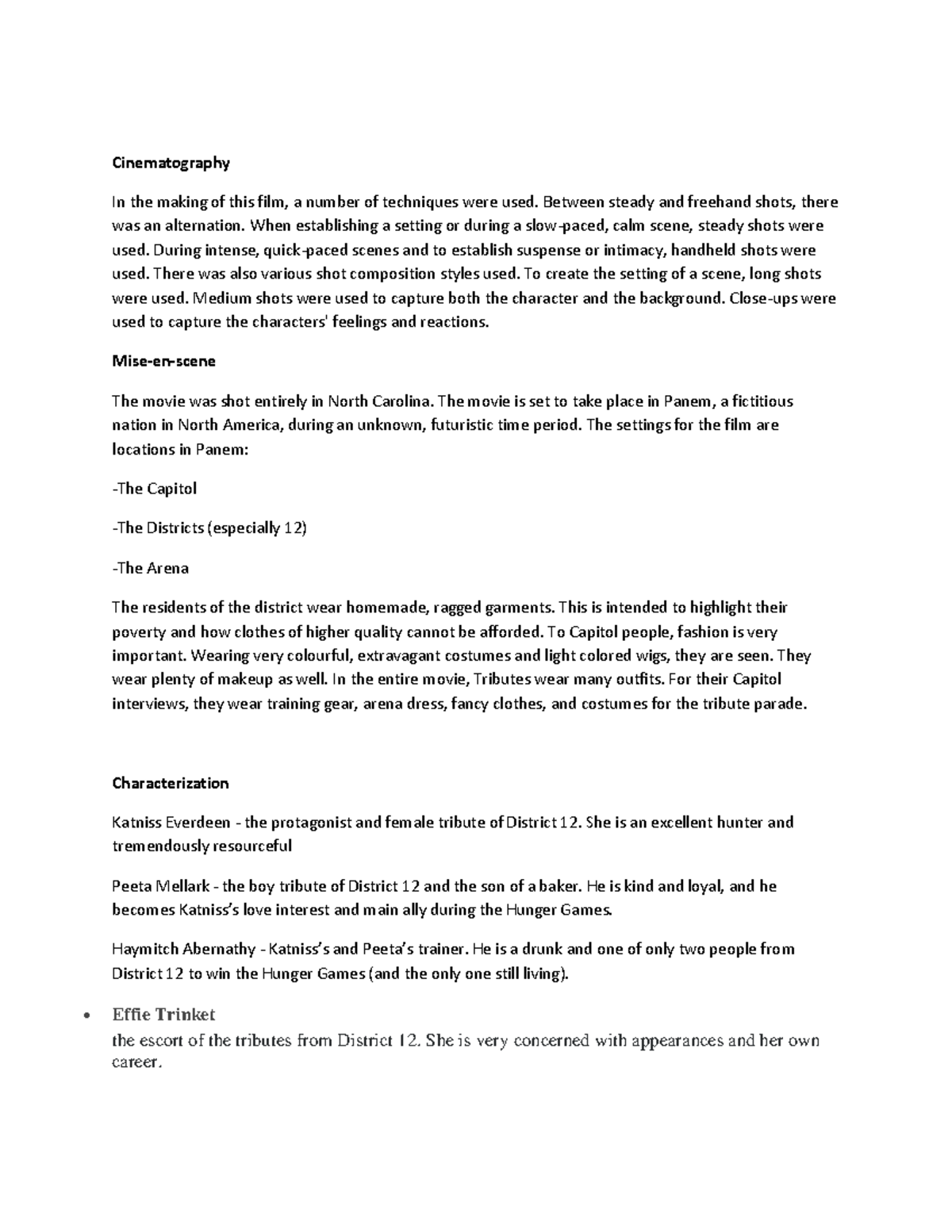 Film analysis - Cinematography In the making of this film, a number of ...