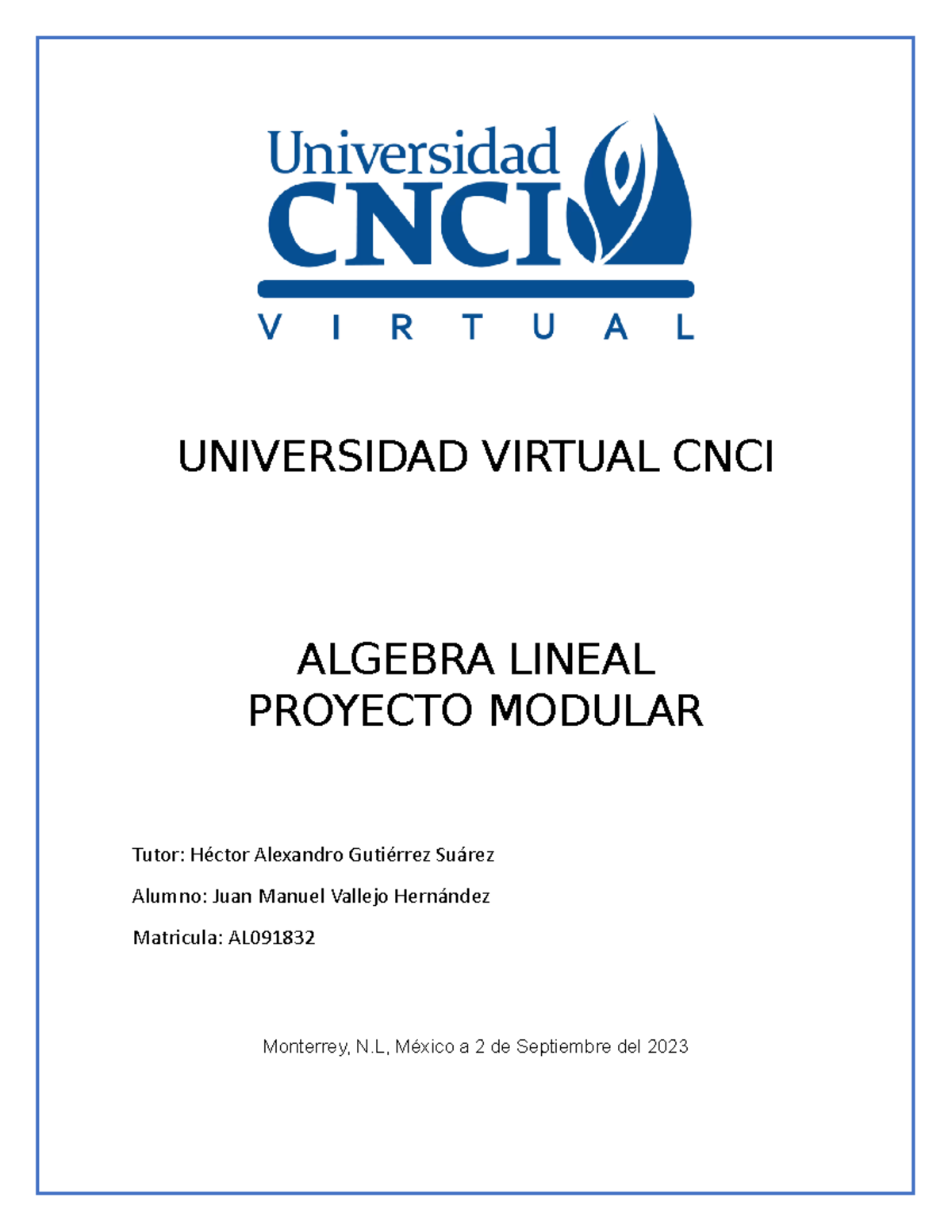 Proyecto Modular - UNIVERSIDAD VIRTUAL CNCI ALGEBRA LINEAL PROYECTO MODULAR Tutor: Héctor ...