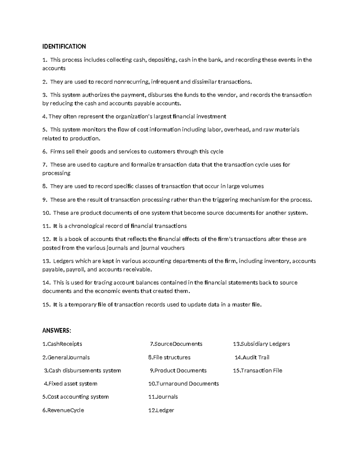 Transaction-processing-quiz - IDENTIFICATION This process includes ...