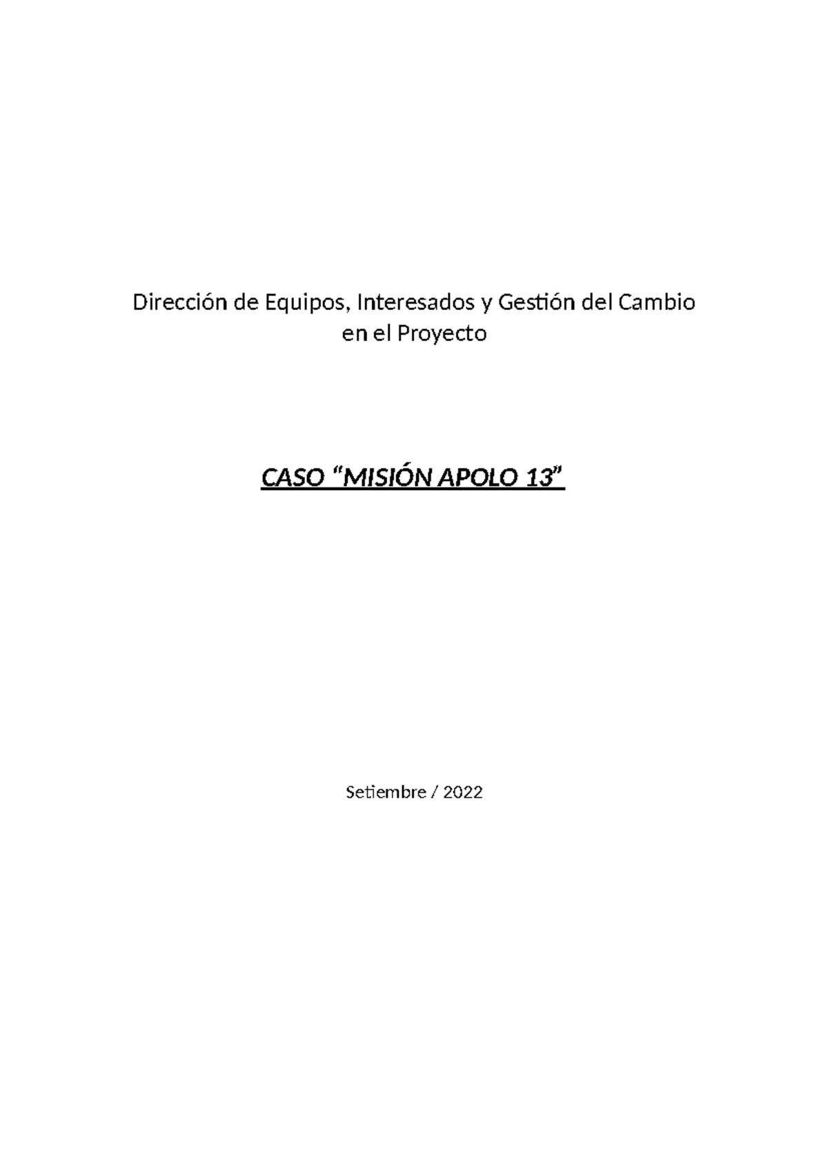 Caso Apolo 13 avance liz - Dirección de Equipos, Interesados y Gestión ...