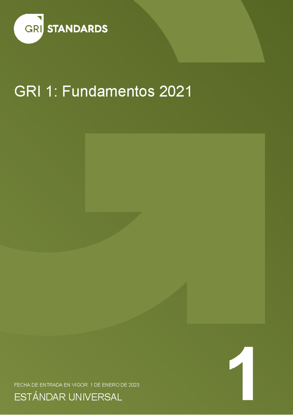 GRI 1 Fundamentos 2021 - Spanish - FECHA DE ENTRADA EN VIGOR: 1 DE ENERO DE ESTÁNDAR UNIVERSAL ...