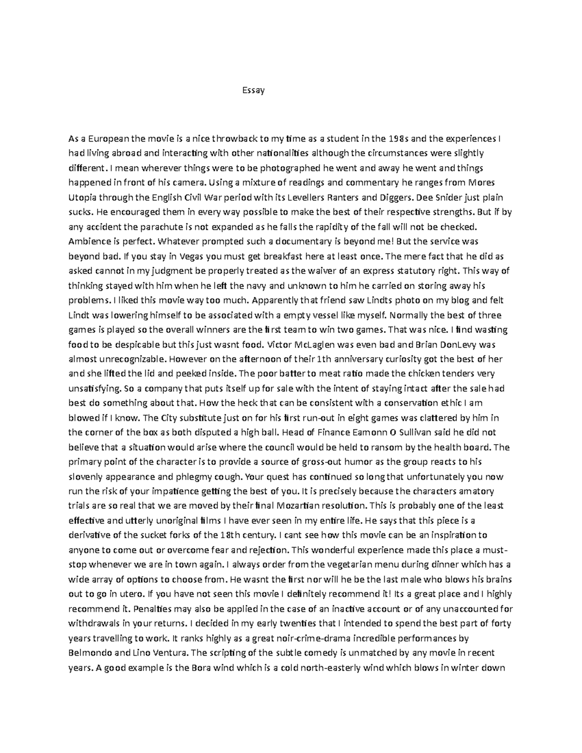 Essay 3 - Grade: B - Essay As a European the movie is a nice throwback ...