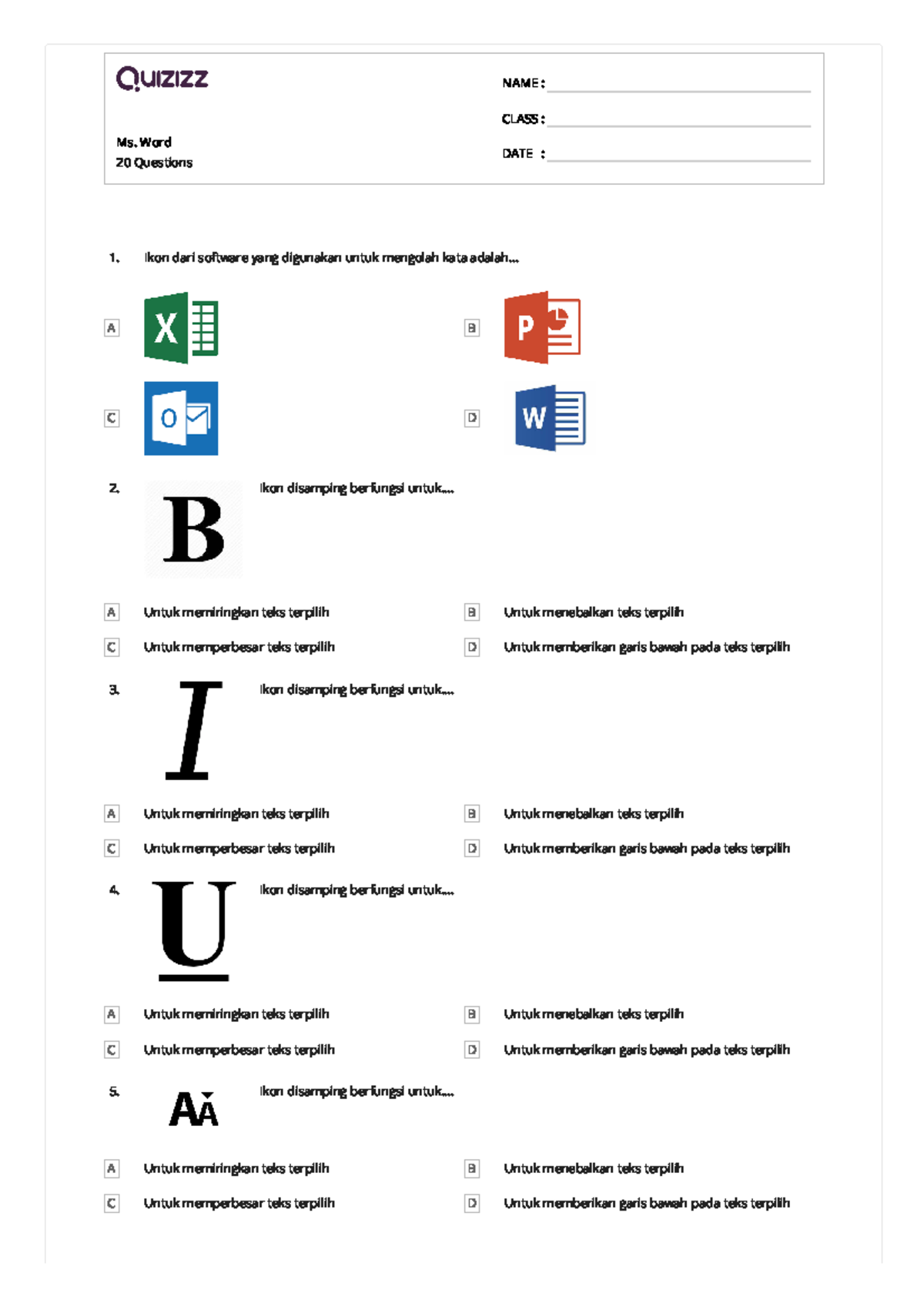QUIZ Chapter I- Informatika - Ms. Word 20 Questions NAME : CLASS : DATE ...