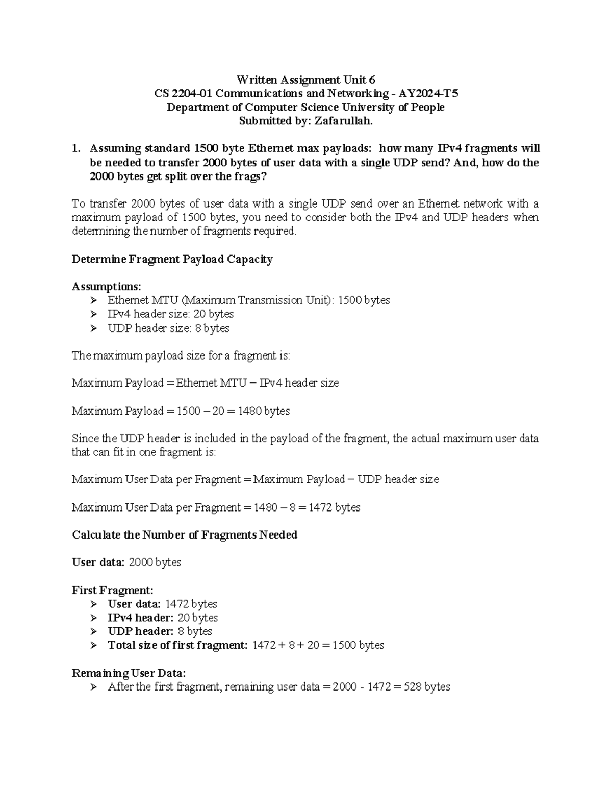 Written Assignment Unit 6 - 1. Assuming standard 1500 byte Ethernet max payloads: how many IPv4 ...