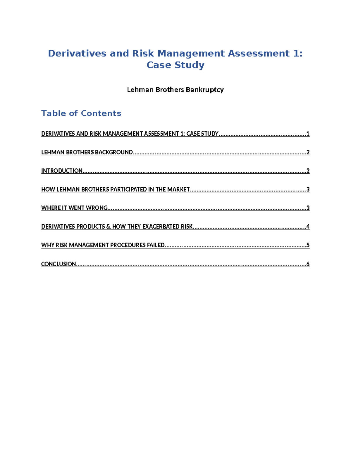 Lehman Brothers-Final - Derivatives and Risk Management Assessment 1: Case Study Lehman Brothers ...