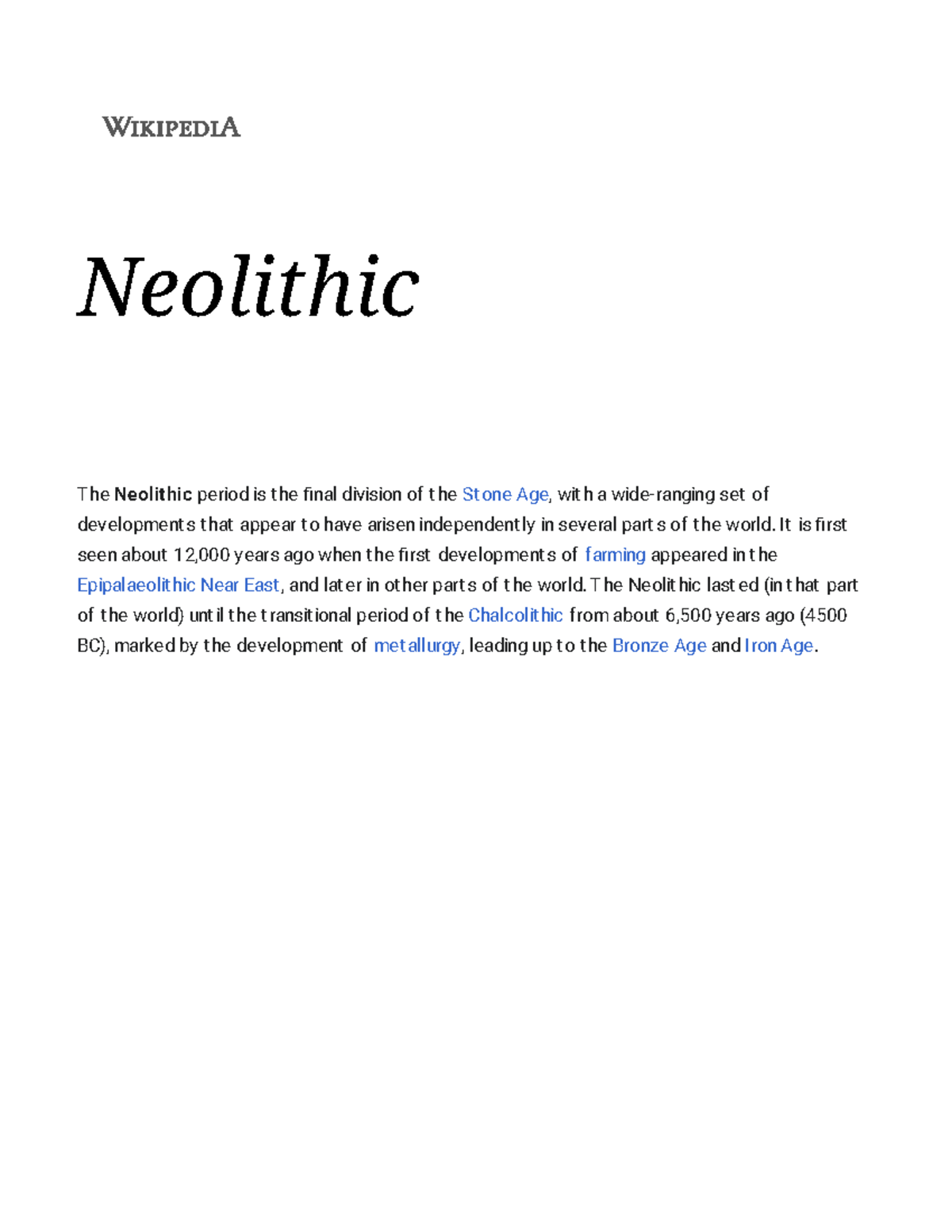 Neolithic - Wikipedia - Neolithic The Neolithic period is t he final division of t he St one Age ...