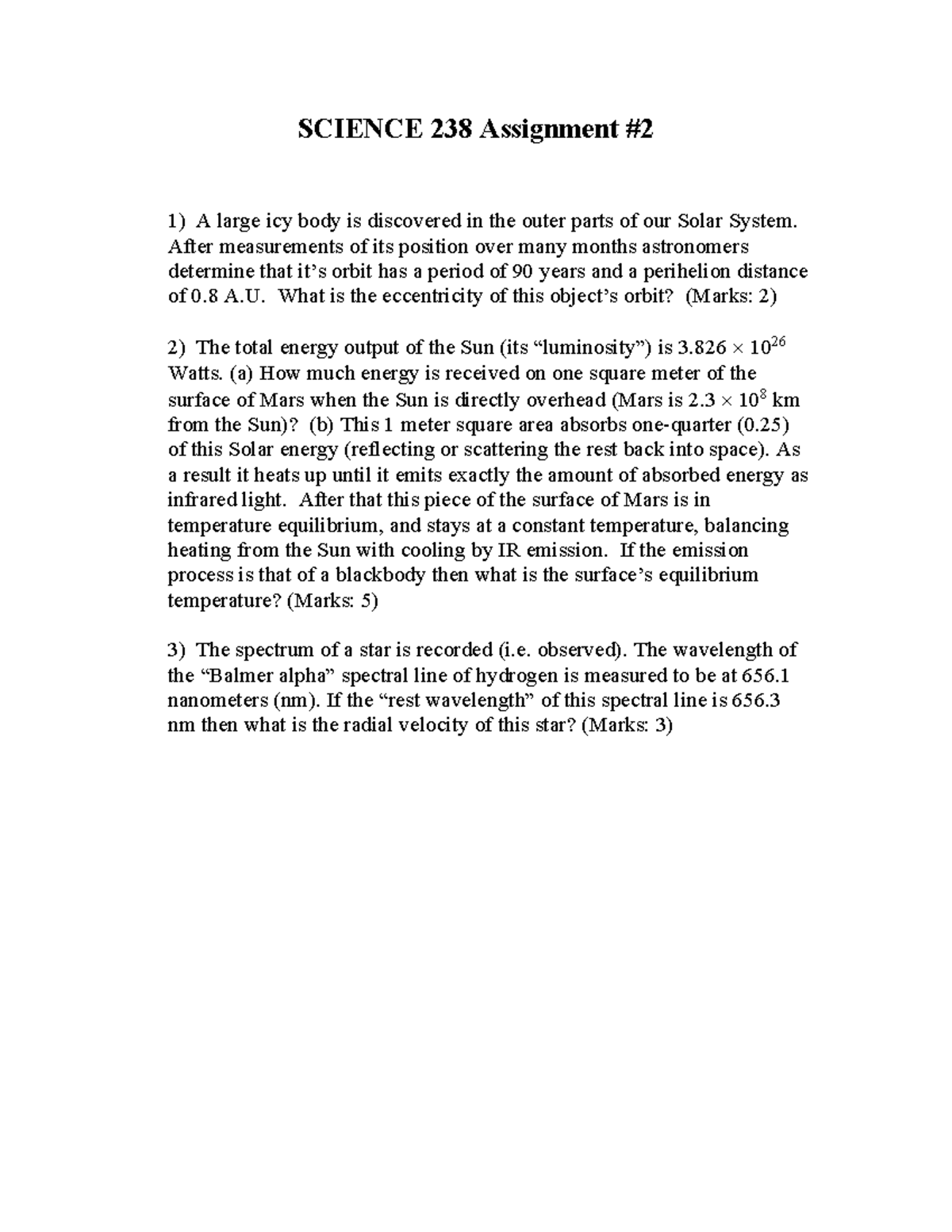 Assignment 2 - SCIENCE 238 Assignment A large icy body is discovered in ...