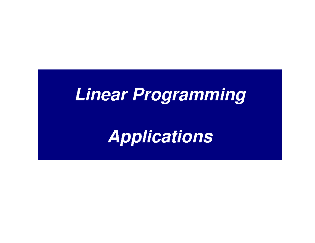 Chapter 3 Slides - Linear Programming Applications Linear Programming ...