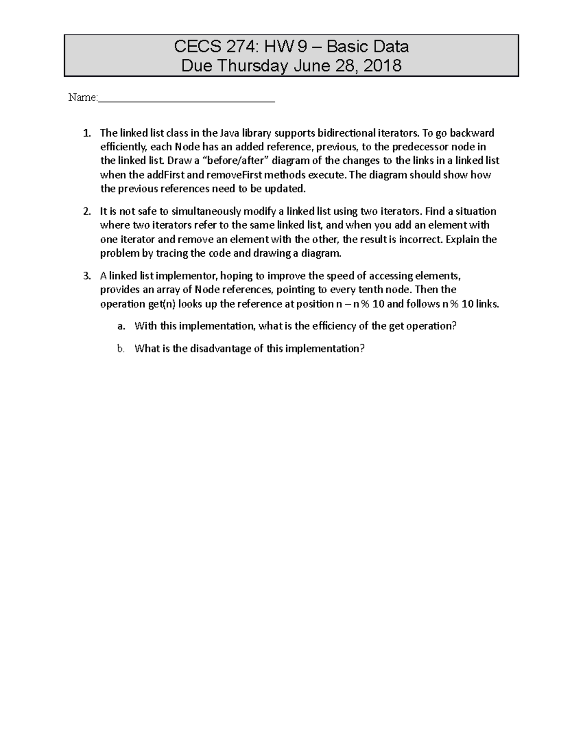 9- Question Paper - CECS 274: HW 9 Basic Data Due Thursday June 28, 2018 Name: 1. The linked ...