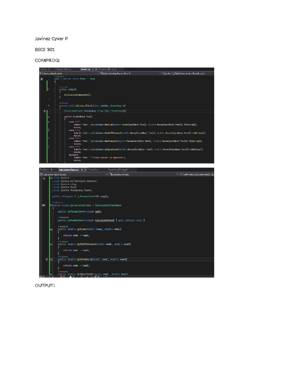 Javinez Cyver P Comprog Javinez Cyver P Bscs 301 Comprog Output Code Delegate Using System