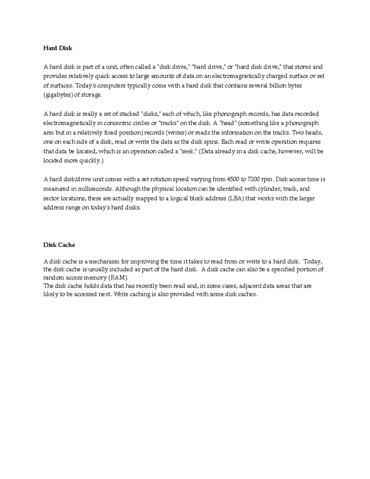 Hard+Disk+and+Disk+Cache - Hard Disk A hard disk is part of a unit ...