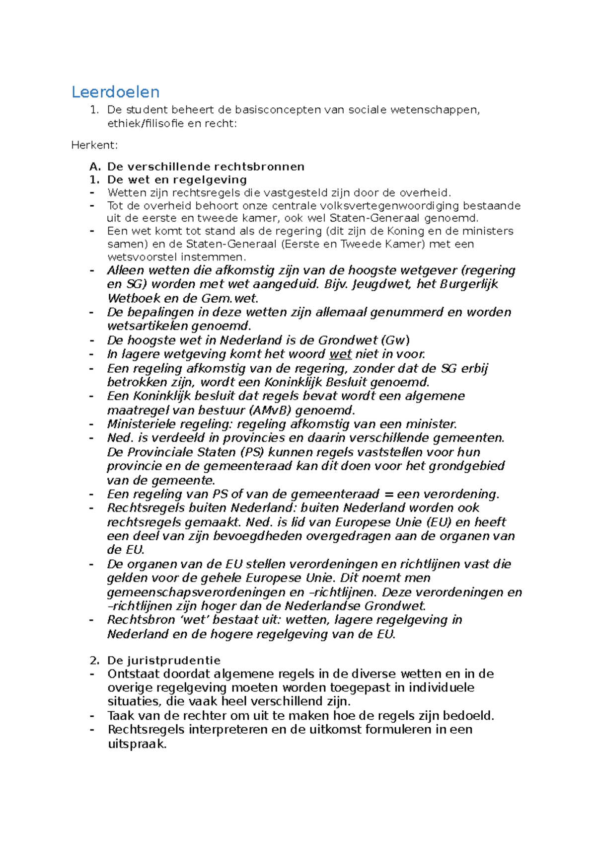 Recht begrippen - ...... - Leerdoelen 1. De student beheert de ...