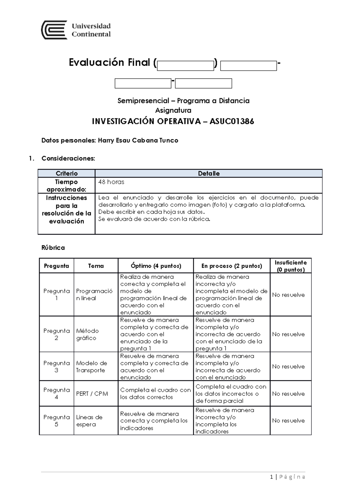 Prueba desarrollo Investigación Operativa Final - Evaluación Final ( ) - Semipresencial ...