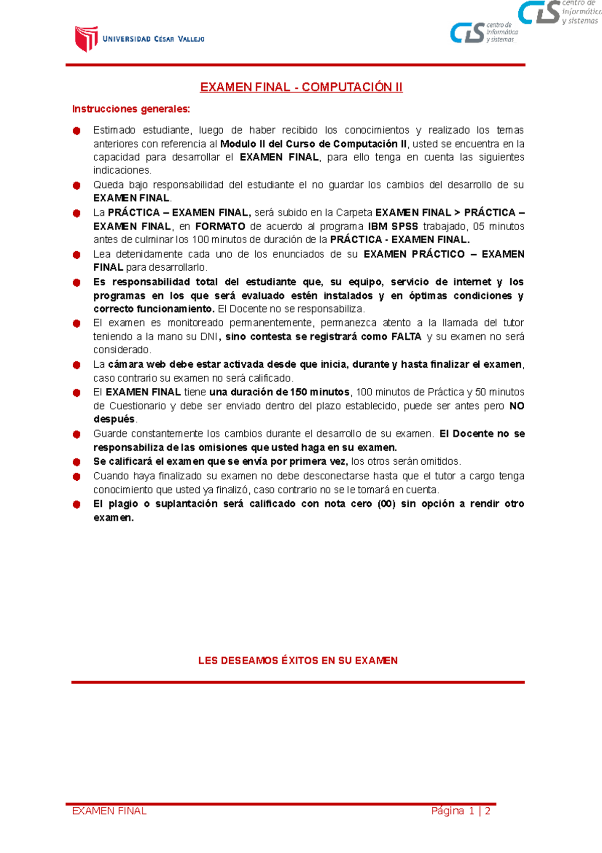 Exámen Final - Cómputación II - EXAMEN FINAL - COMPUTACIÓN II Instrucciones generales: Estimado ...