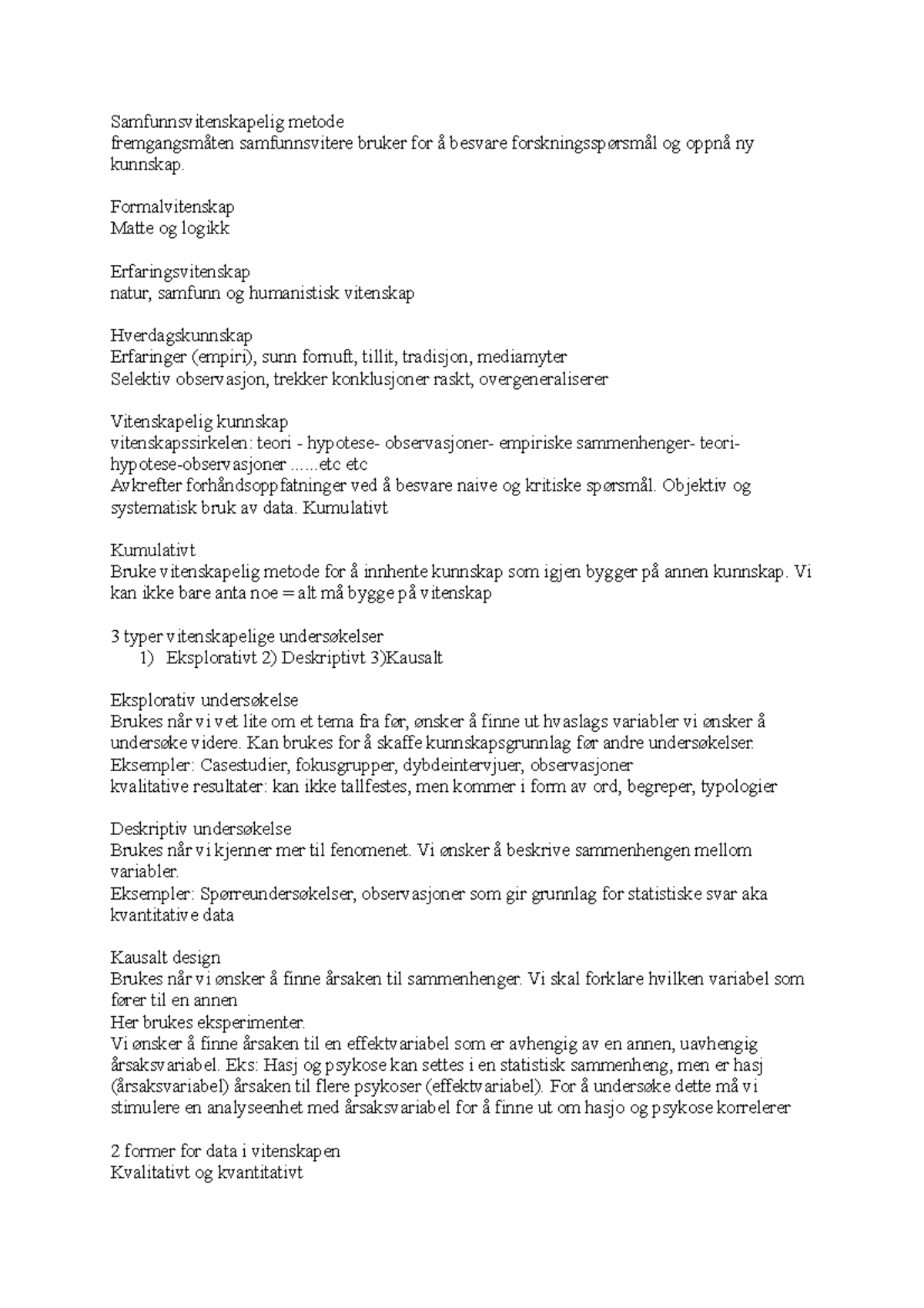 Quizlet - SVM - Samfunnsvitenskapelig metode fremgangsmåten samfunnsvitere bruker for å besvare ...