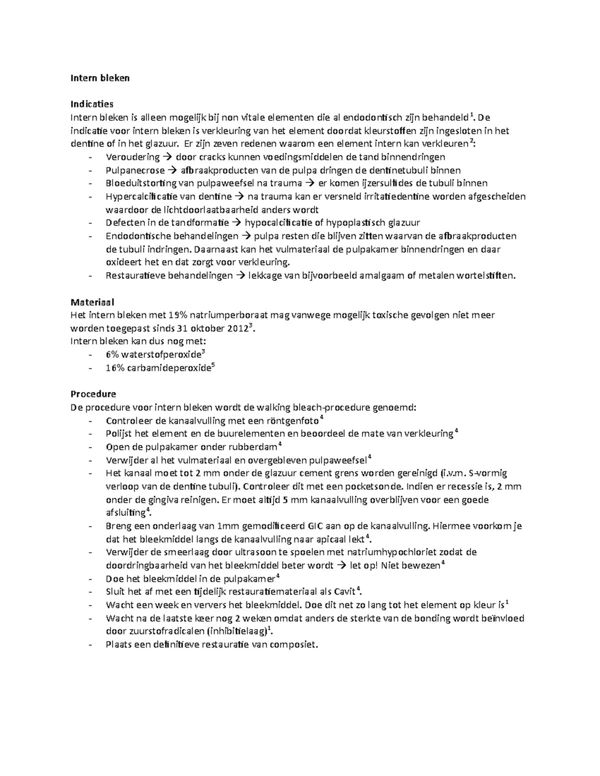Informatie intern bleken - Intern bleken Indicaties Intern bleken is ...