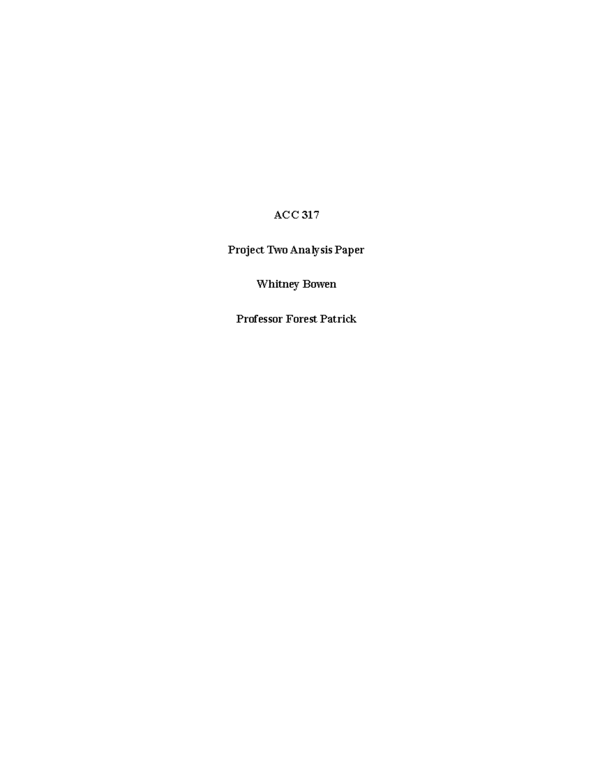 ACC 317 Project Two Analysis Paper - ACC 317 Project Two Analysis Paper Whitney Bowen Professor ...