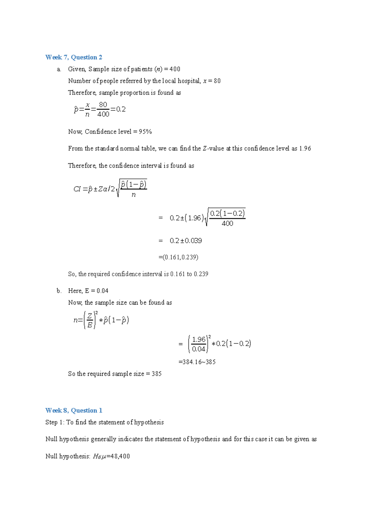 HI6007 Statistics for Business Decisions Tutorial - Week 7, Question 2 a. Given, Sample size of ...