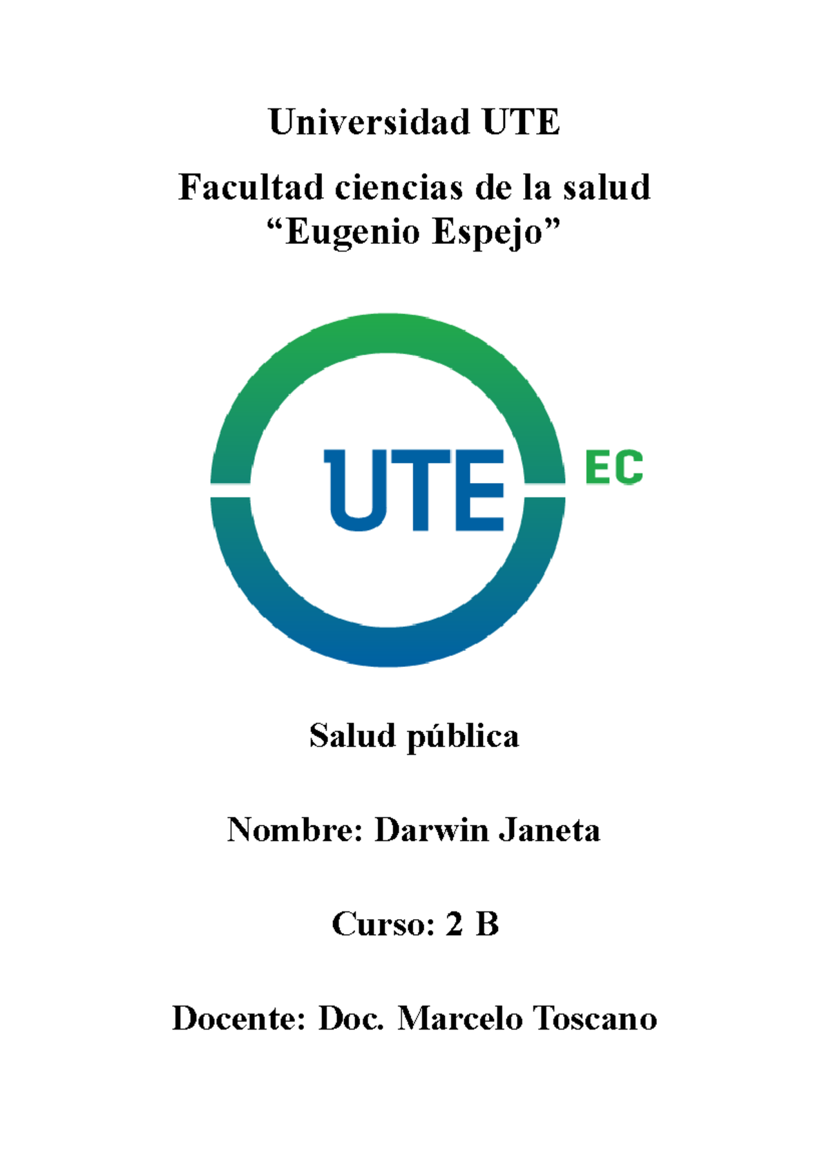 Salud publica vsvsv - Universidad UTE Facultad ciencias de la salud ...