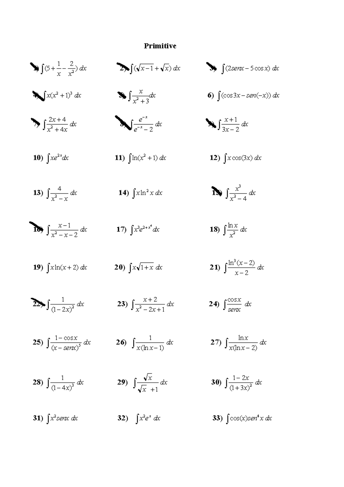 Primitive copia - Primitive 1) dx x x ) 1 2 ∫ 5( + − 2 2) ∫( x− 1 + x ...