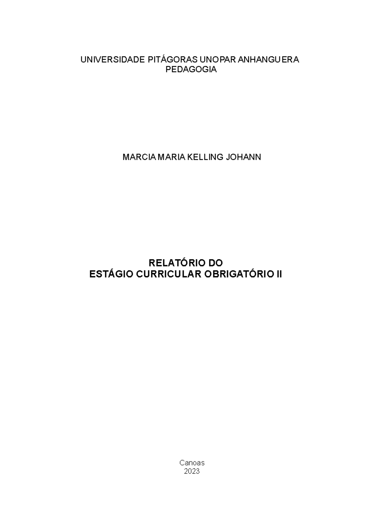 Portfólio Estágio 2 - MARCIA MARIA KELLING JOHANN RELATÓRIO DO ESTÁGIO ...