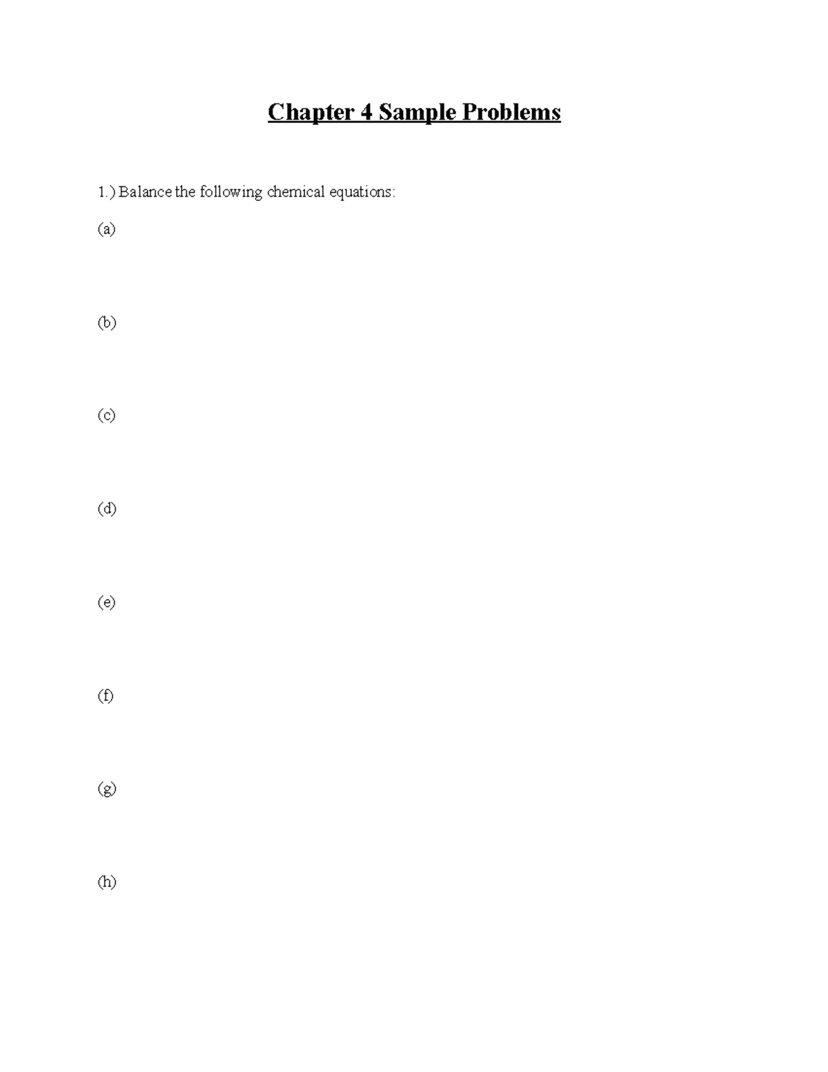 Chapter 4 Sample Problems - Chapter 4 Sample Problems 1.) Balance the following chemical ...