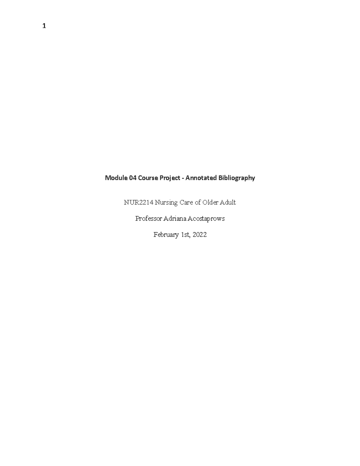 Module 04 Course Project - 1 Module 04 Course Project Annotated Bibliography NUR2214 Nursing ...