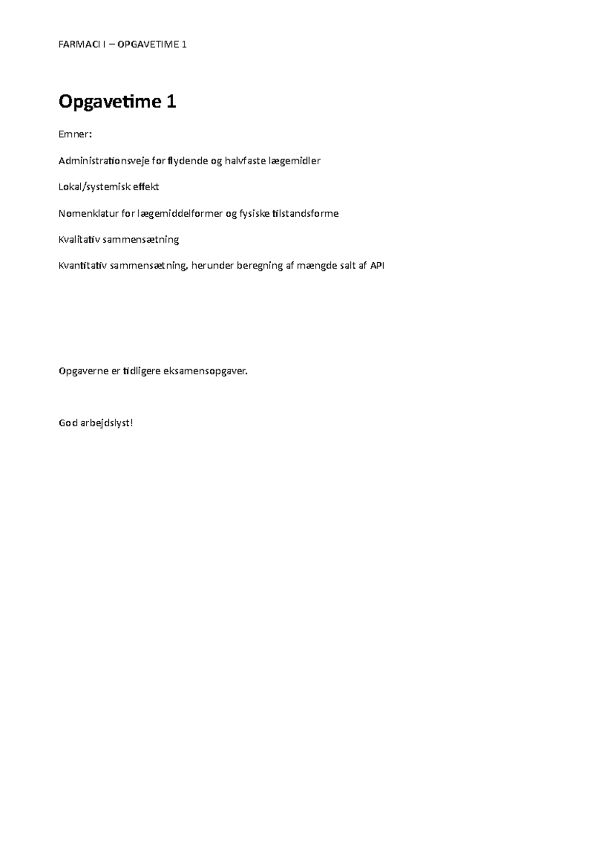 Opgavetime 1 - Lægemiddelformer og hjælpestoffer til flydende og halvfaste lægemidler ...