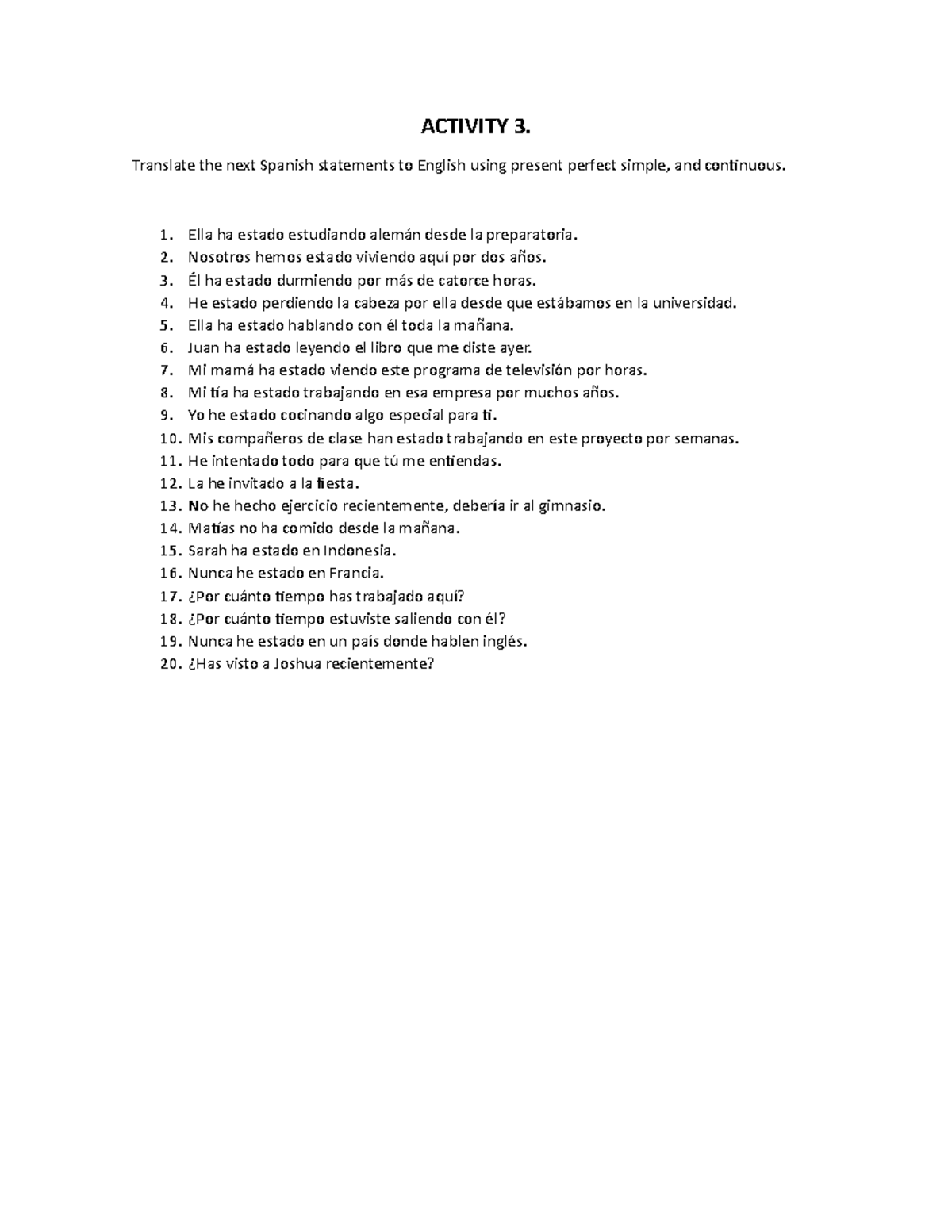 Activity 3 - oraciones - ACTIVITY 3. Translate the next Spanish ...