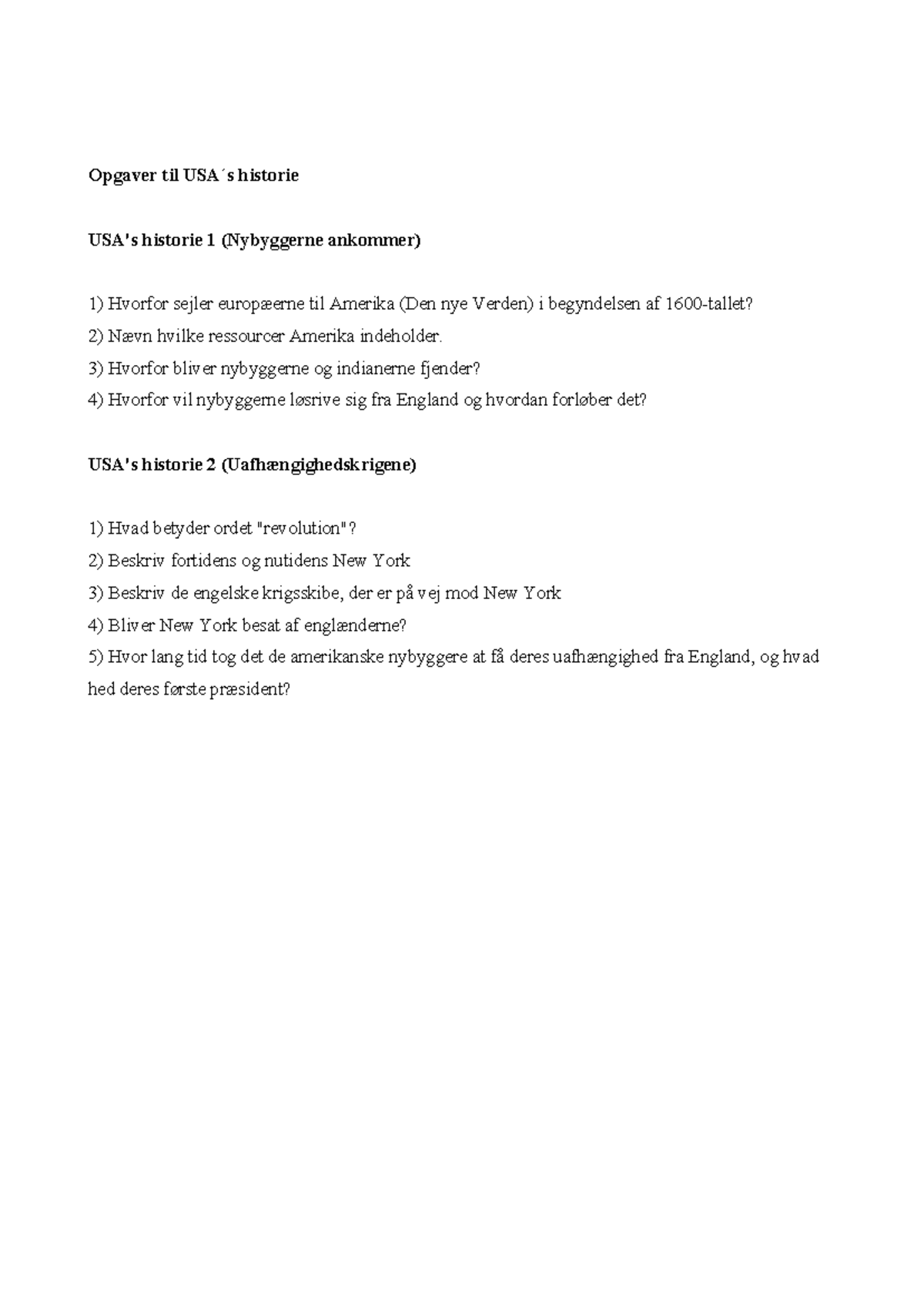 20220826 Opgaver til USA - Opgaver til USA ́s historie USA's historie 1 (Nybyggerne ankommer ...