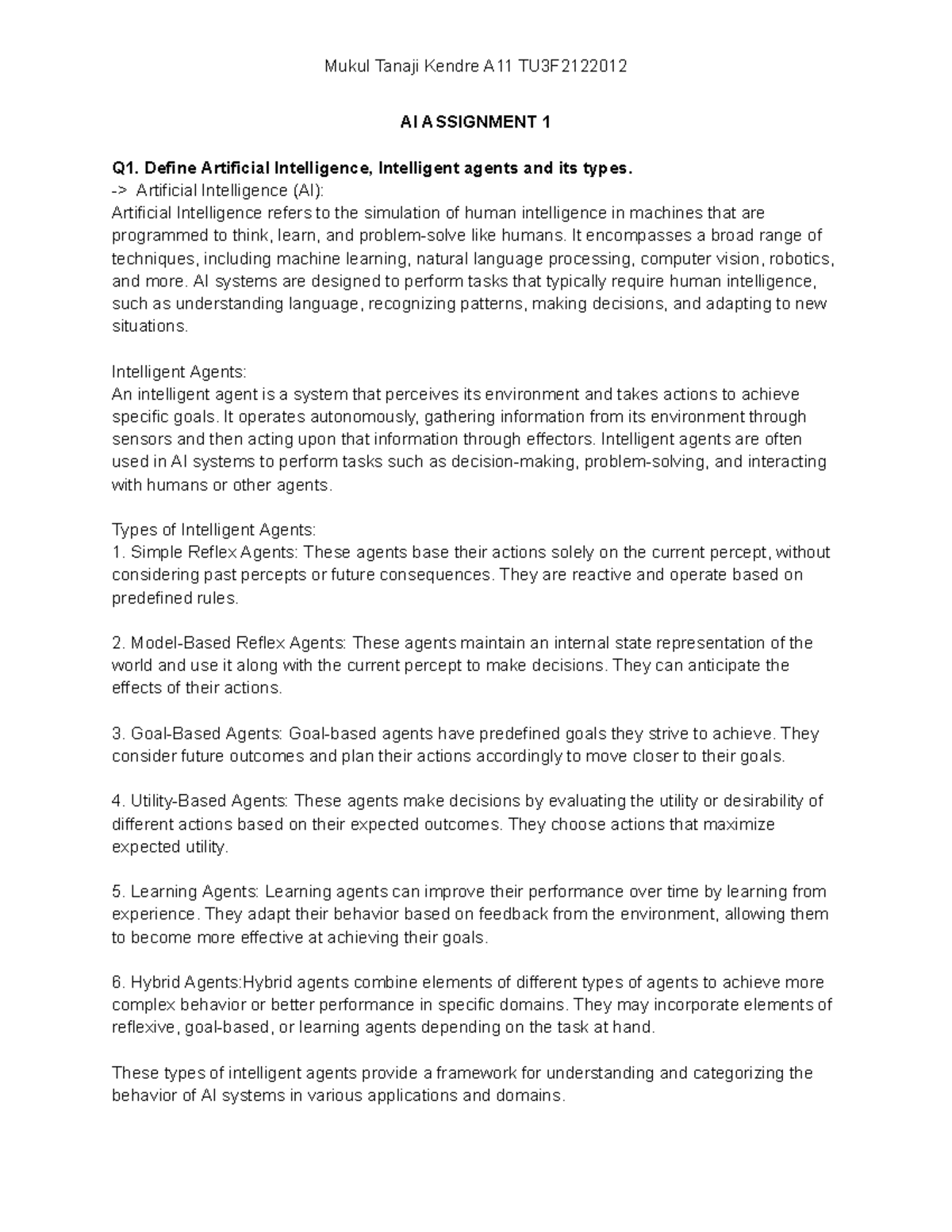 AI Assignment 1 & 2 A11 - AI ASSIGNMENT 1 Q1. Define Artificial Intelligence, Intelligent agents ...