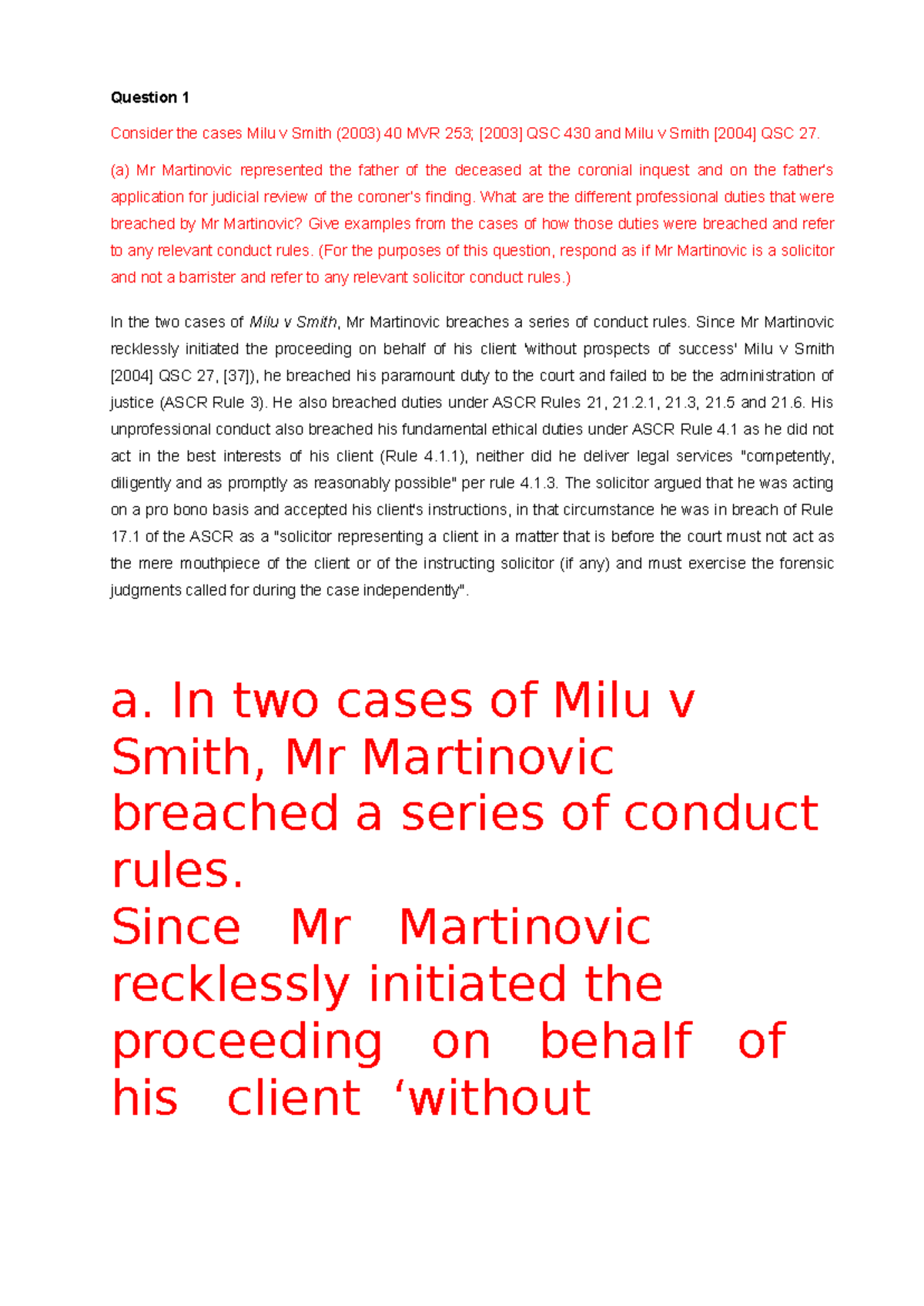 4.1 Questions - Question 1 Consider the cases Milu v Smith (2003) 40 MVR 253; [2003] QSC 430 and ...