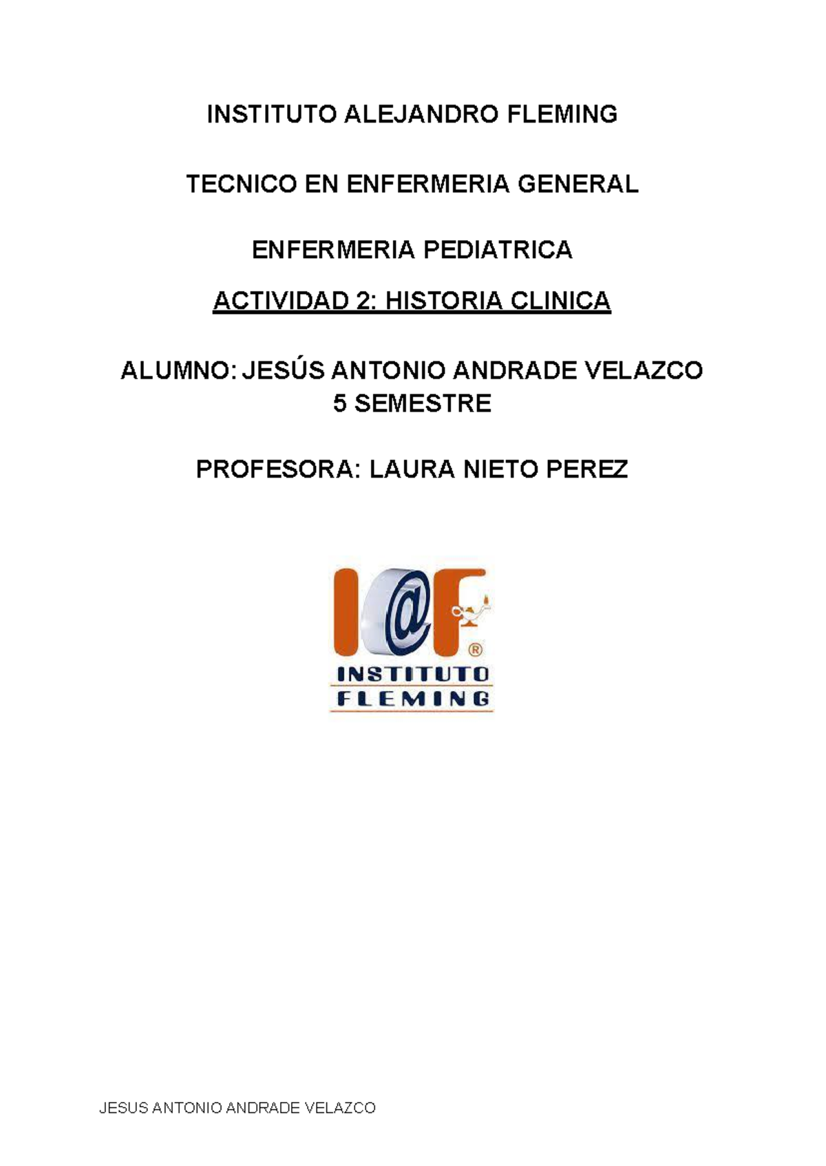 Historia Clinica Pediatrica-JAAV - INSTITUTO ALEJANDRO FLEMING TECNICO EN ENFERMERIA GENERAL ...