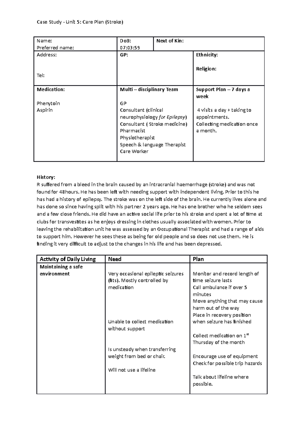 Case Studies for Unit 5 - case study - Name: Preferred name: DoB: 07:03: Next of Kin: Address ...