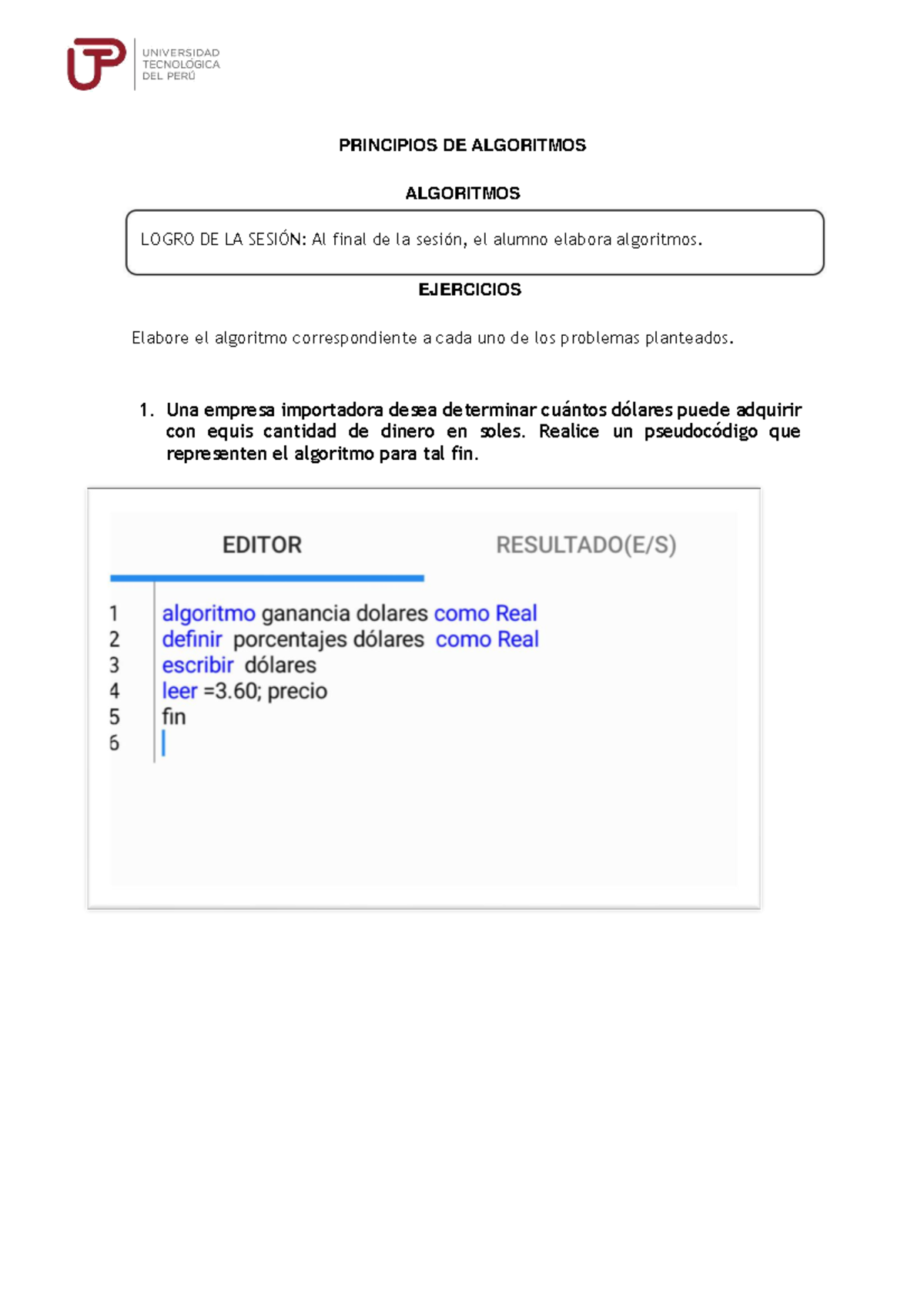 Tarea semana 2 algoritmo - PRINCIPIOS DE ALGORITMOS ALGORITMOS EJERCICIOS Elabore el algoritmo ...
