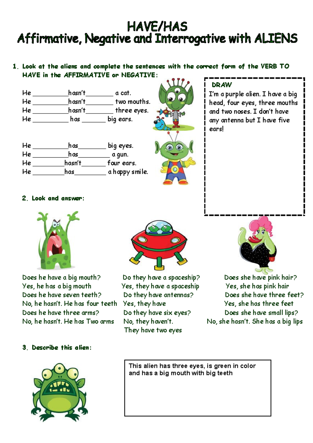 0 have has-affirm-neg-interrogwith-aliens - 1. Look at the aliens and ...