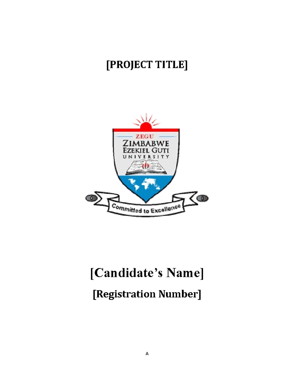 Project Guidelines 2022 - [PROJECT TITLE] [Candidate’s Name] [Registration Number] A Project ...