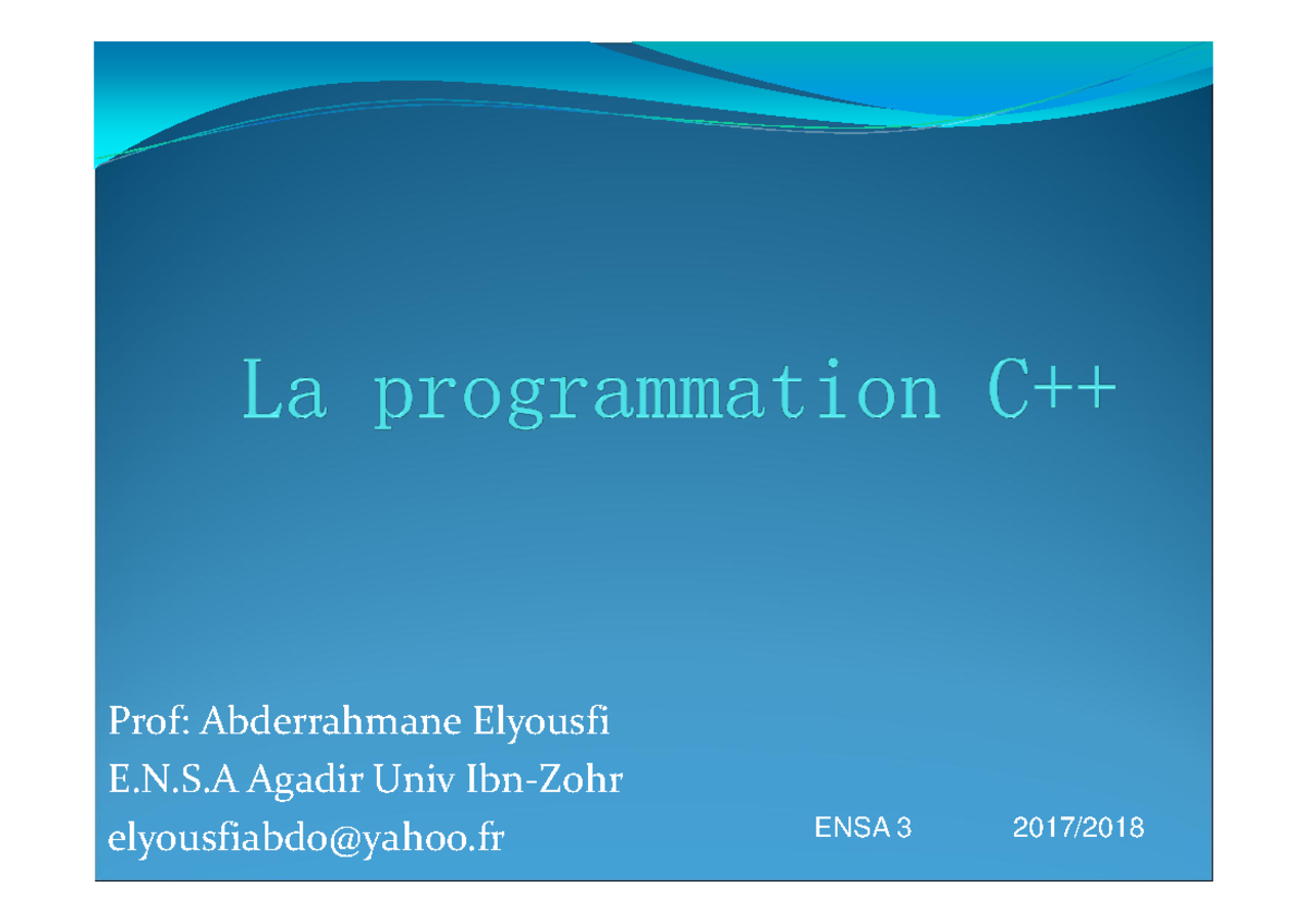 Algorithmique et programmation C ++3 - Prof: Abderrahmane Elyousfi E.N ...