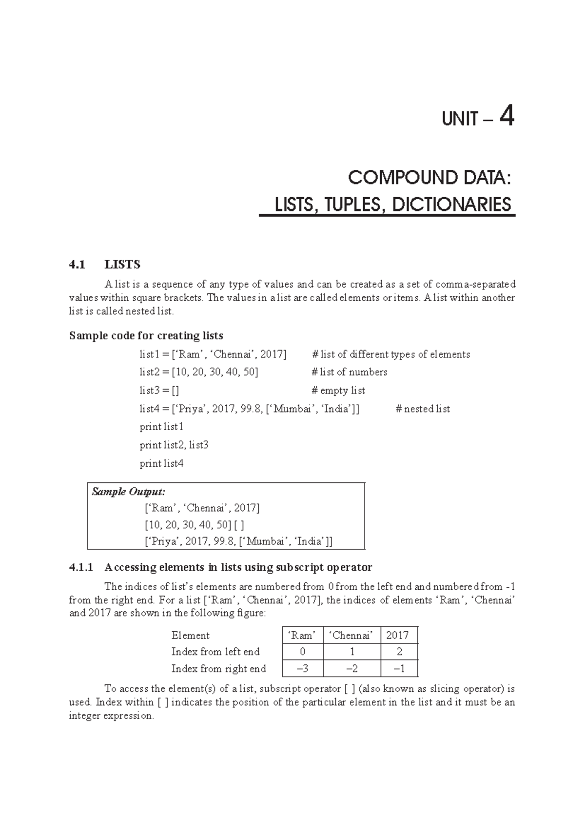 Newunit 4 - qwer - UNIT – 4 COMPOUND DATA: LISTS, TUPLES, DICTIONARIES 4 LISTS A list is a ...