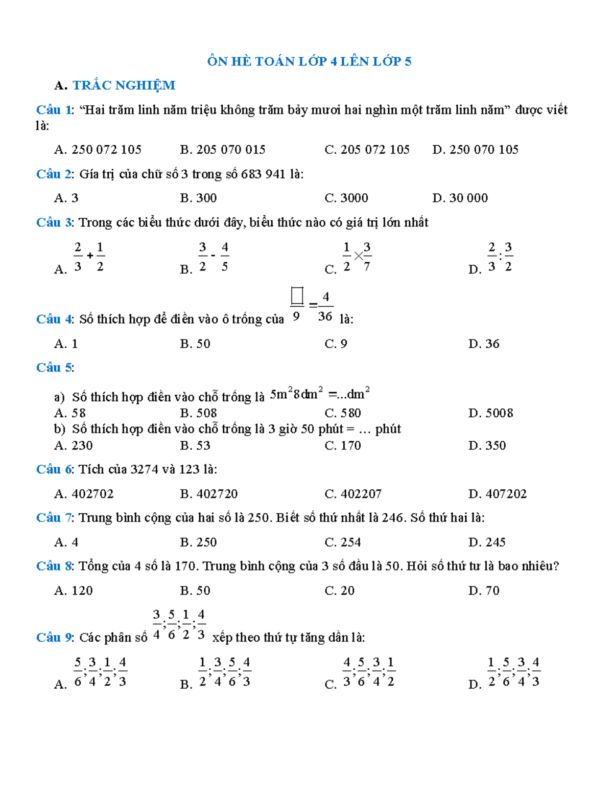 ÔN HÈ TOÁN 4 LÊN 5 - số 1 - Math - ÔN HÈ TOÁN LỚP 4 LÊN LỚP 5 A. TRẮC NGHIỆM Câu 1: “Hai trăm ...