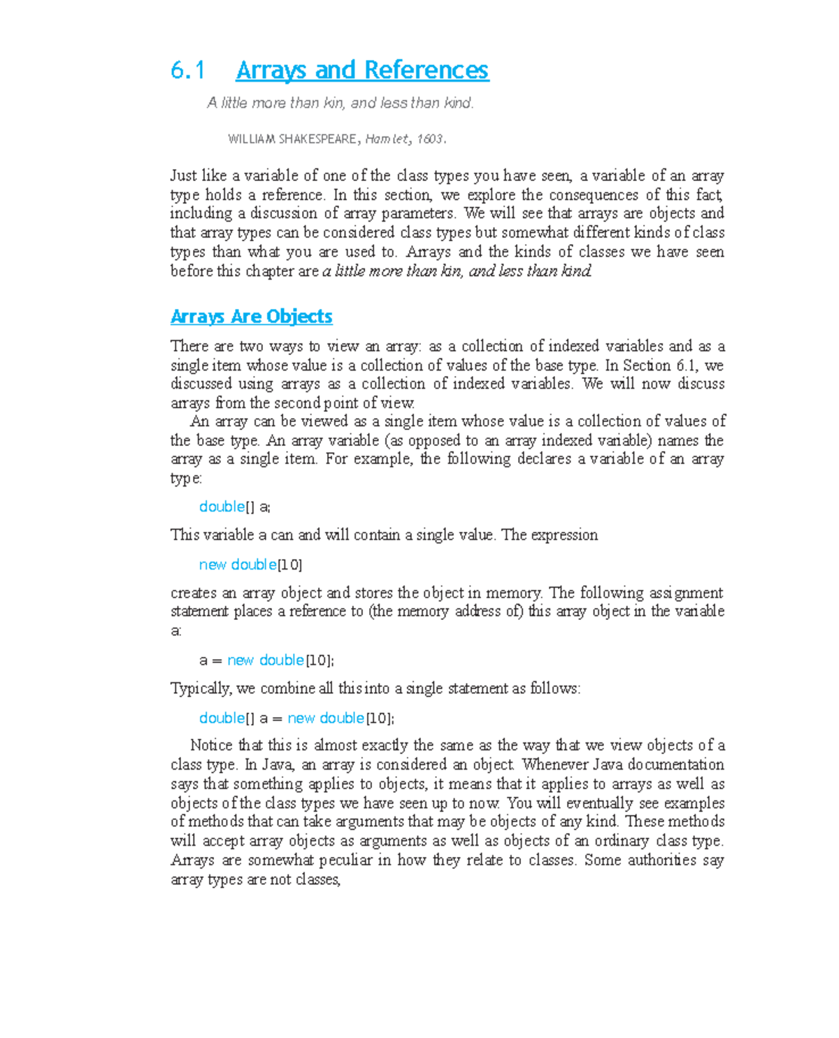Arrays and References - WILLIAM SHAKESPEARE, Hamlet, 1603. Just like a variable of one of the ...
