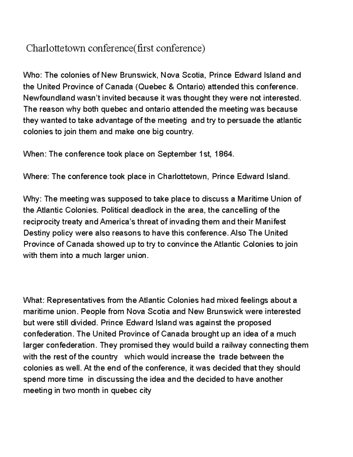 Charlottetown conference(first conference) - Newfoundland wasn’t ...