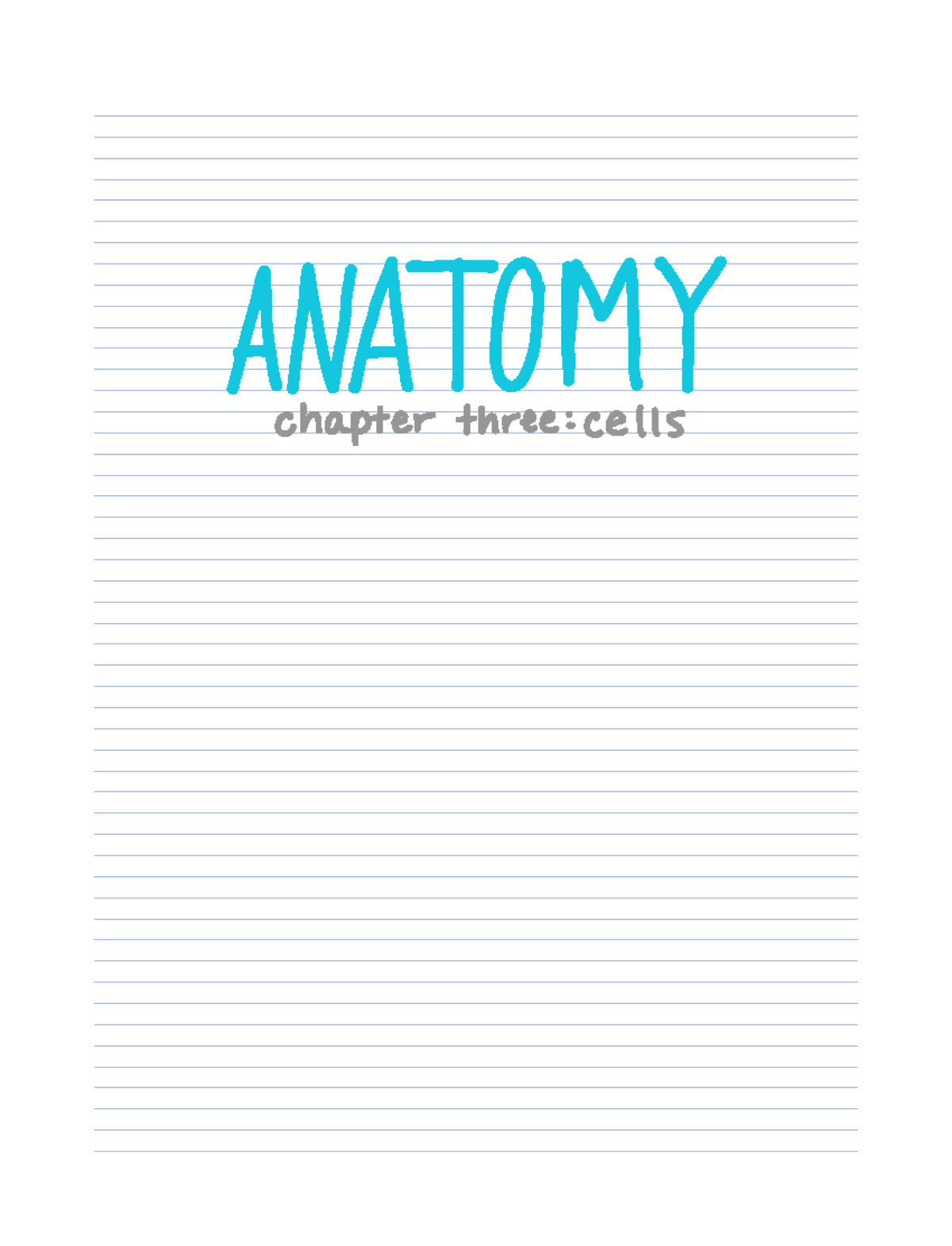 Ch.3 notes - ANATOMY chapter three cells 3 Cells are the Basic Units of ...