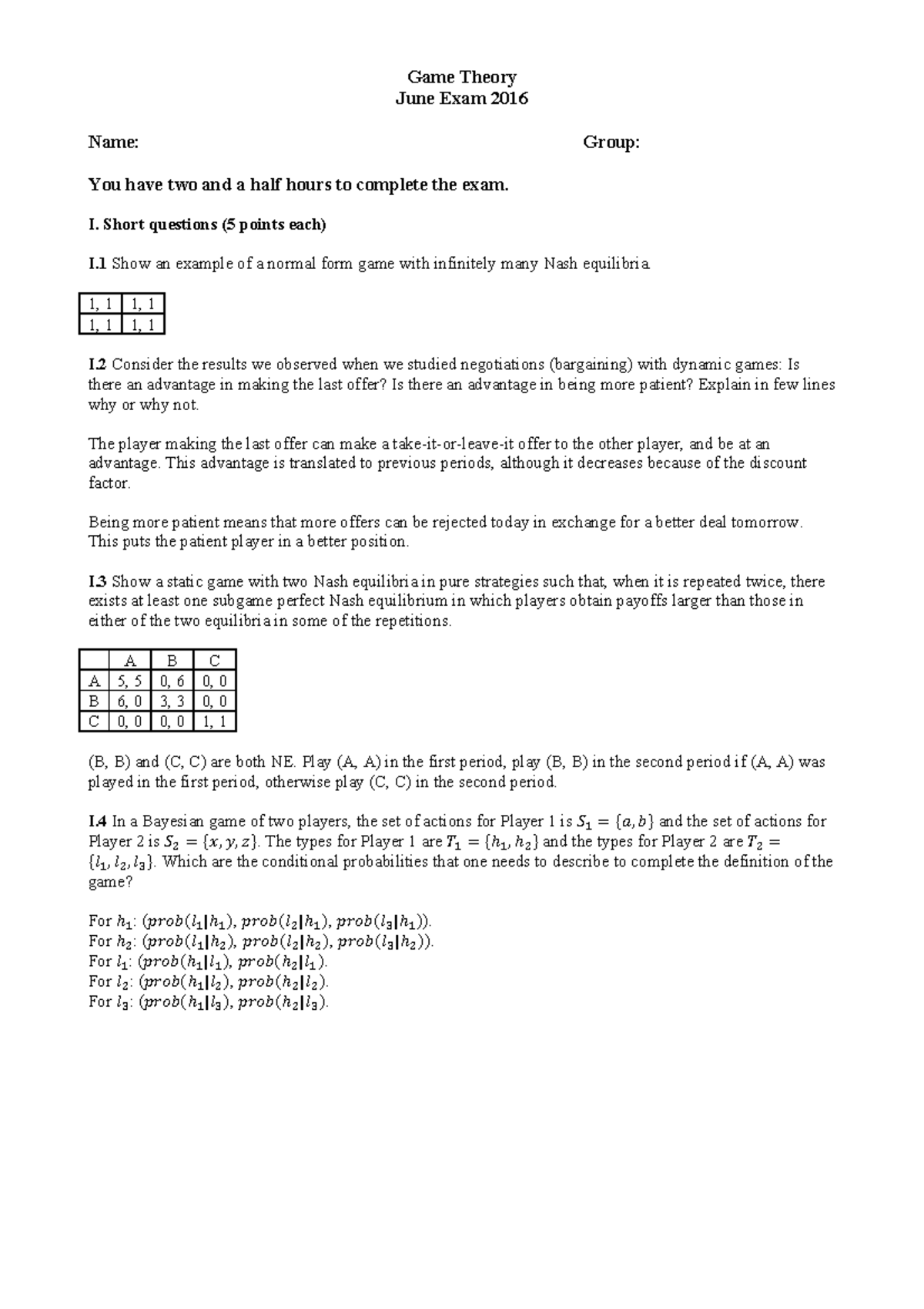 Exam June solutions 2016 - Game Theory June Exam 2016 Name: Group: You ...