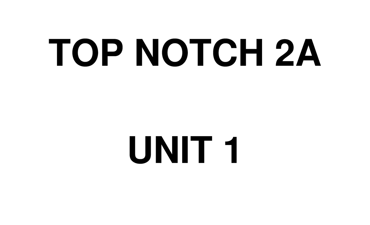 TOP Notch 2A - Plataforma English LAB - Ingles - TOP NOTCH 2A UNIT 1 ...