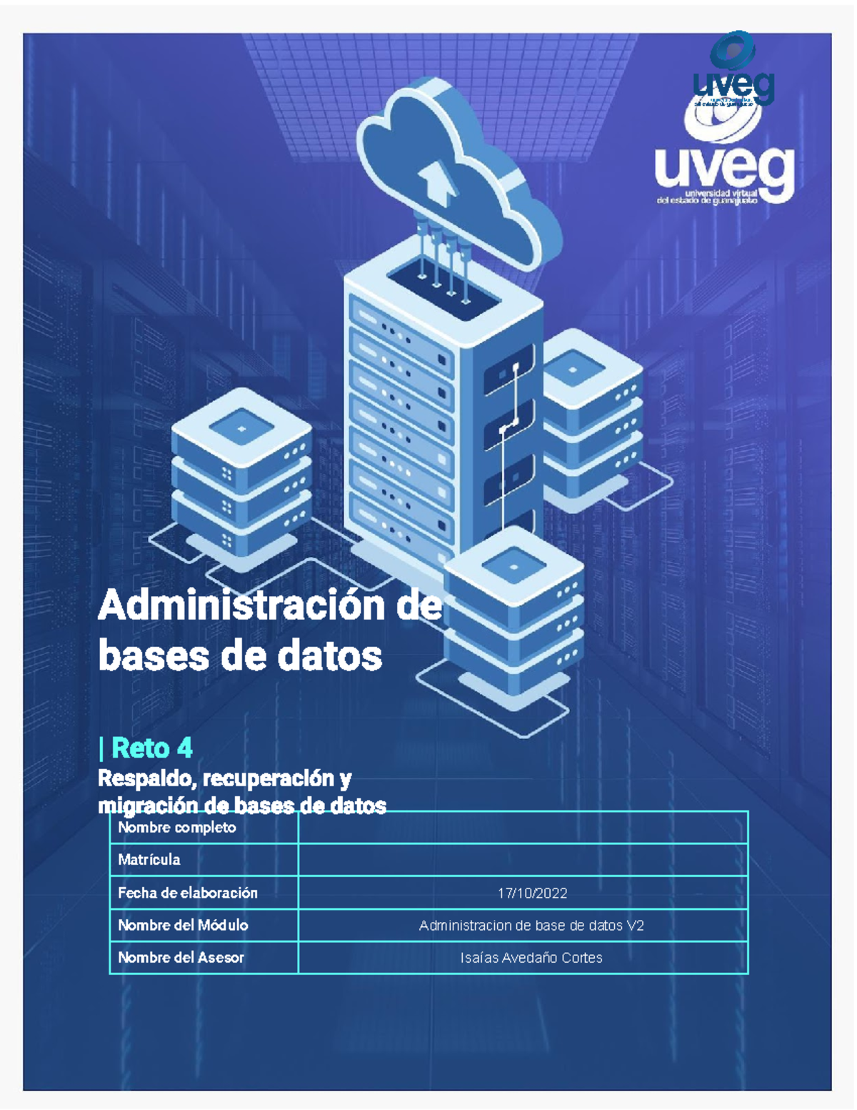 R4 Respaldo y recuperacion y migracion de bases de datos - Nombre completo Matrícula Fecha de ...